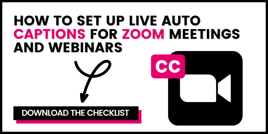 How to Set Up Live Auto Captions for Zoom Meetings and Webinars