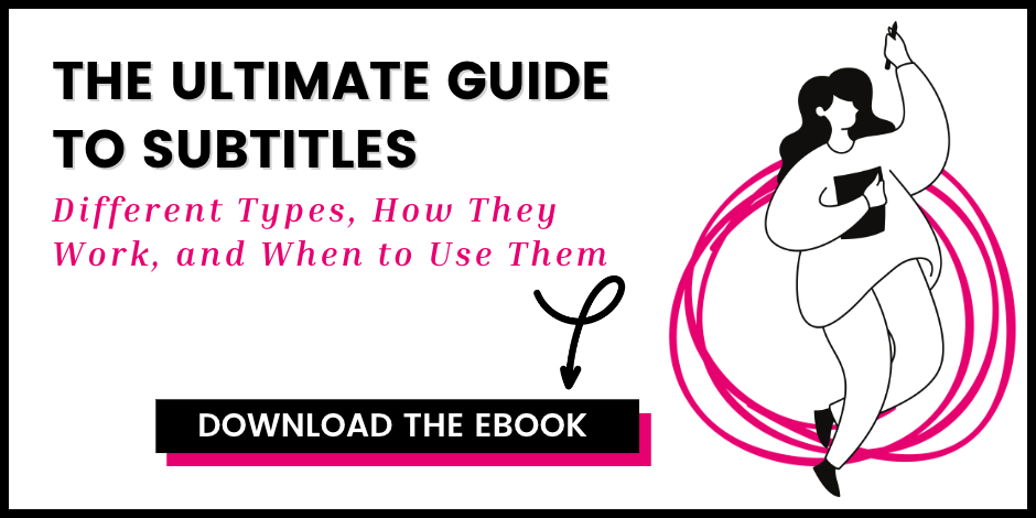 The Ultimate Guide to Subtitles